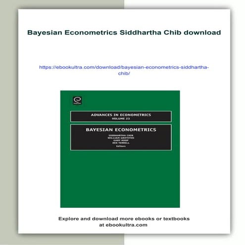 Download full ebook of Bayesian Econometrics Siddhartha Chib instant ...