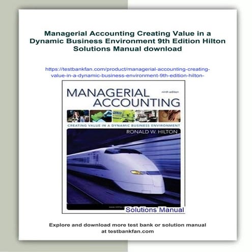 Managerial Accounting Creating Value in a Dynamic Business Environment 9th Edition Hilton ...
