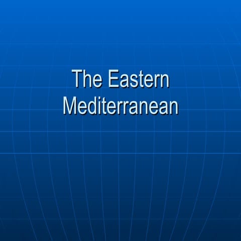 22.2 - The Eastern Mediterranean | PPT