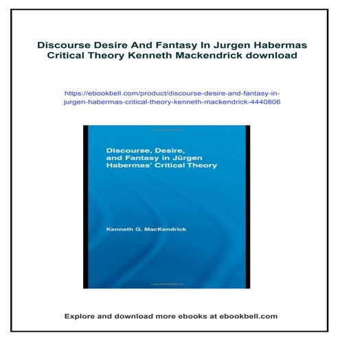 Discourse Desire And Fantasy In Jurgen Habermas Critical Theory Kenneth ...