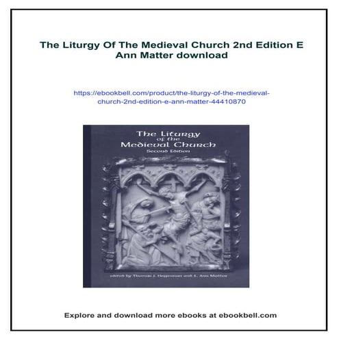 The Liturgy Of The Medieval Church 2nd Edition E Ann Matter | PDF