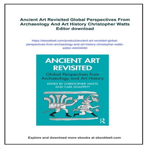 Ancient Art Revisited Global Perspectives From Archaeology And Art ...
