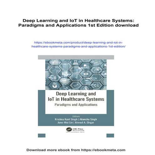Deep Learning and IoT in Healthcare Systems: Paradigms and Applications 1st Edition | PDF