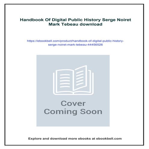 Handbook Of Digital Public History Serge Noiret Mark Tebeau | PDF