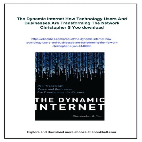 The Dynamic Internet How Technology Users And Businesses Are ...