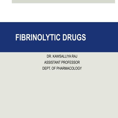 Pharmacology - Fibrinolytics powerpoint presentation | PPTX