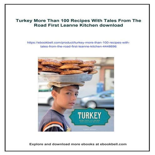 Turkey More Than 100 Recipes With Tales From The Road First Leanne ...