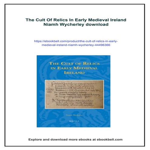The Cult Of Relics In Early Medieval Ireland Niamh Wycherley | PDF