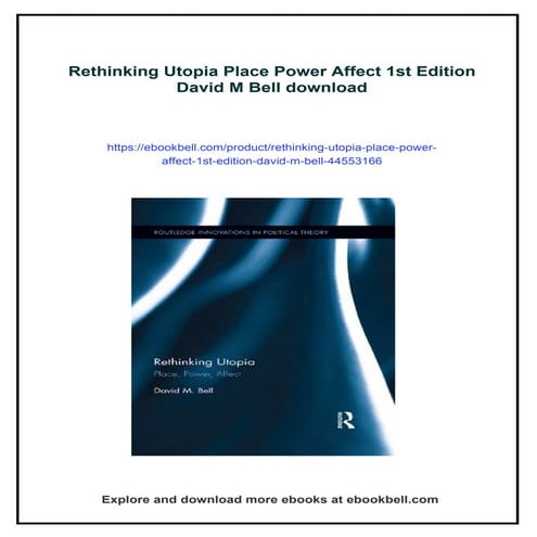Rethinking Utopia Place Power Affect 1st Edition David M Bell | PDF