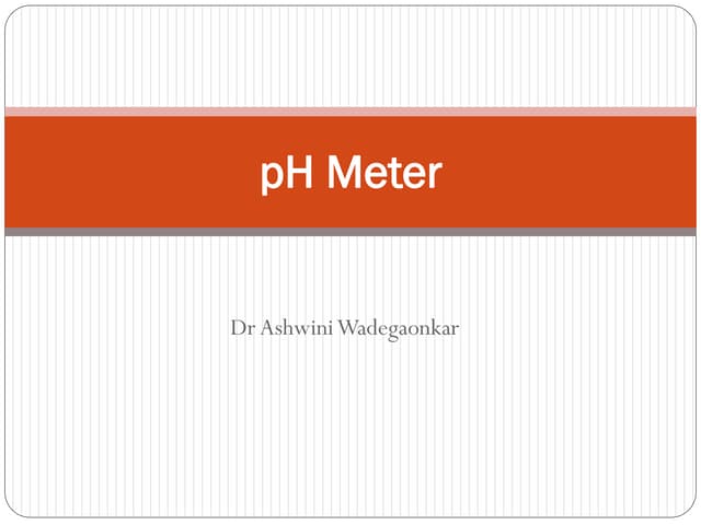 pH determination (electrometric method) | PPTX