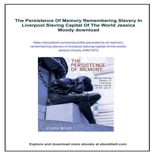 The Persistence Of Memory Remembering Slavery In Liverpool Slaving ...