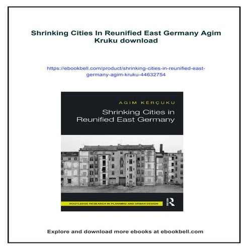 Shrinking Cities In Reunified East Germany Agim Kruku | PDF