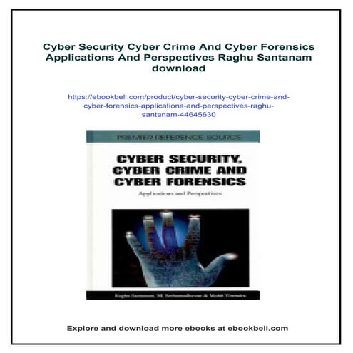 Cyber Security Cyber Crime And Cyber Forensics Applications And Perspectives Raghu Santanam | PDF