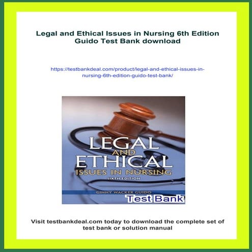 Legal and Ethical Issues in Nursing 6th Edition Guido Test Bank | PDF