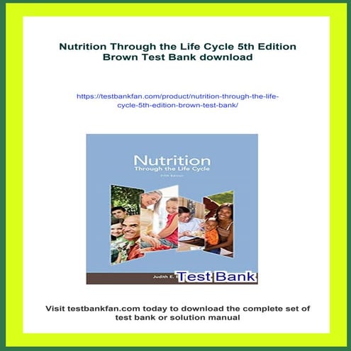 Nutrition Through the Life Cycle 5th Edition Brown Test Bank | PDF
