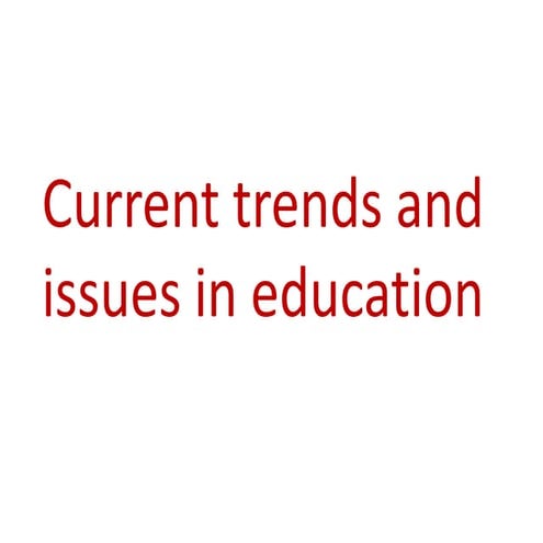 227168532-Current-Trends-and-Issues-in-Education.pdf