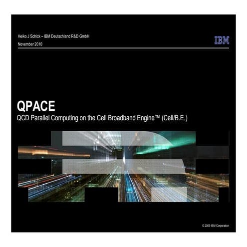 QPACE - QCD Parallel Computing on the Cell Broadband Engine™ (Cell/B.E ...