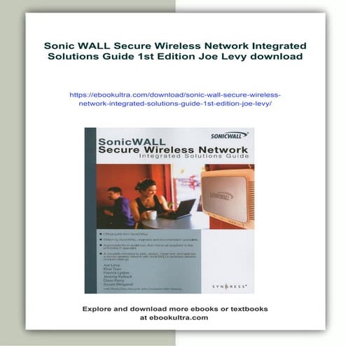 Sonic WALL Secure Wireless Network Integrated Solutions Guide 1st Edition Joe Levy | PDF