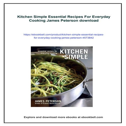 Kitchen Simple Essential Recipes For Everyday Cooking James Peterson | PDF