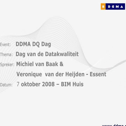 DDMA / Essent: Datakwaliteit | PPT