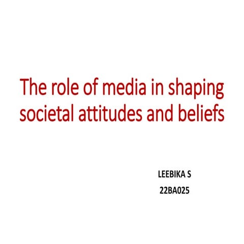 Media in shaping societal attitudes and | PPT