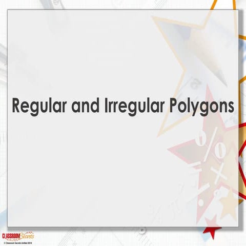 Understanding Regular and Irregular Polygons: Names, Properties, and ...