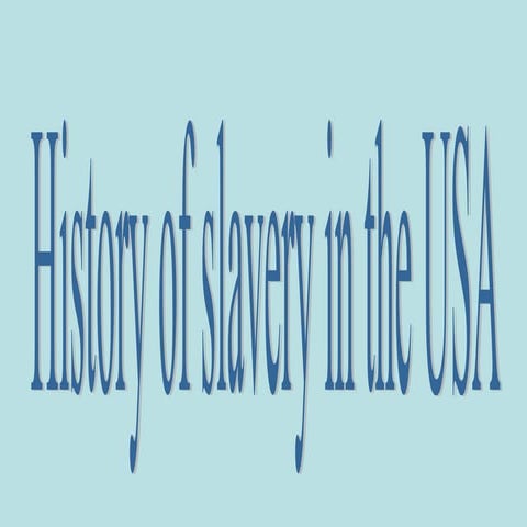 History of slavery in the USA | PPT