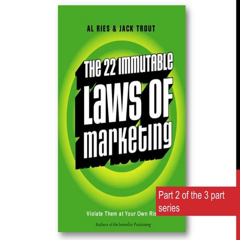 22 Immutable Laws - Part 2 of the series | PPTX | Marketing and ...
