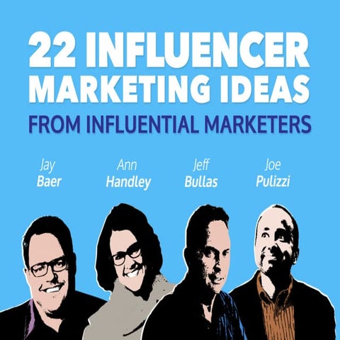 22 Influencer Marketing Ideas from Influential Marketers | PDF