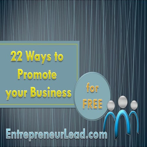 22 Ways to Promote your Business for Free | PPT