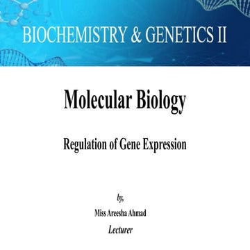 DPT - Biochemistry & Genetics - II (Molecular Biology) Regulation of ...