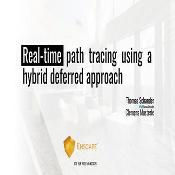 Real-time path tracing using a hybrid deferred approach, GTC EUR 2017 | PPT