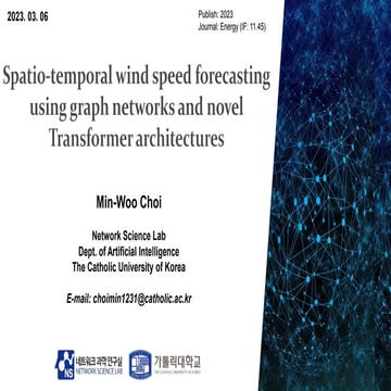 NS-CUK Joint Journal Club: Minwoo Choi, Review on "Spatio-Temporal Wind Speed Forecasting using ...
