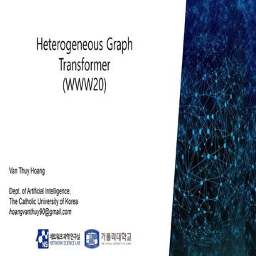 NS-CUK Seminar: V.T.Hoang, Review on "Heterogeneous Graph Transformer", WWW 2020 | PPTX