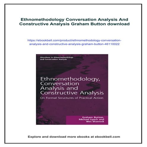 Ethnomethodology Conversation Analysis And Constructive Analysis Graham Button | PDF