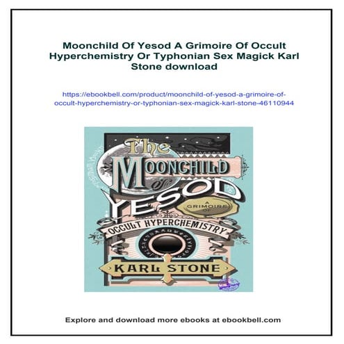 Moonchild Of Yesod A Grimoire Of Occult Hyperchemistry Or Typhonian Sex ...
