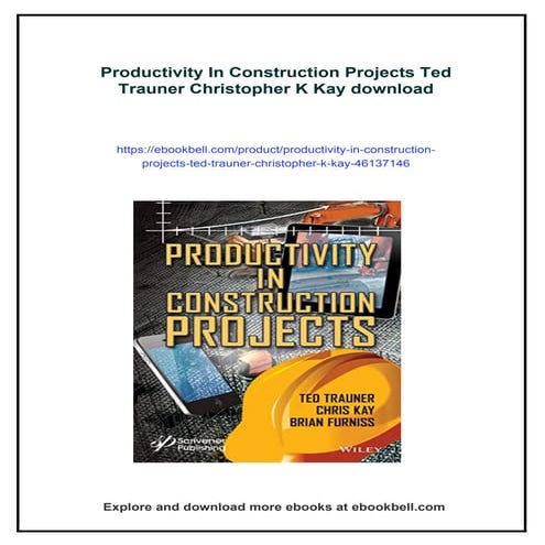 Productivity In Construction Projects Ted Trauner Christopher K Kay | PDF