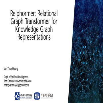Ns Cuk Seminar V T Hoang Review On Relphormer Relational Graph Transformer For Knowledge