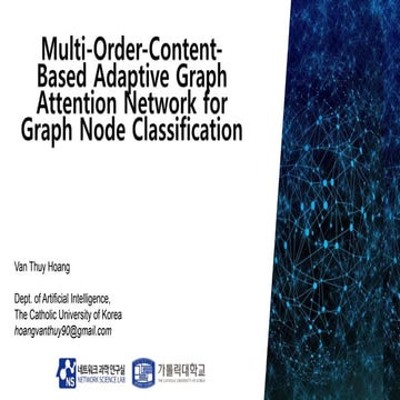 NS-CUK Seminar: V.T.Hoang, Review on "Multi-Order-Content-Based Adaptive Graph Attention Network ...
