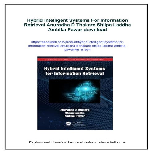 Hybrid Intelligent Systems For Information Retrieval Anuradha D Thakare Shilpa Laddha Ambika ...
