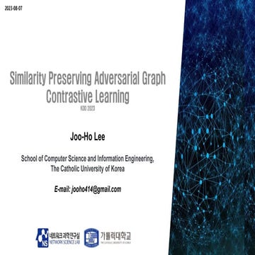 NS-CUK Seminar :J.H.Lee, "Review on "Similarity Preserving Adversarial Graph Contrastive ...