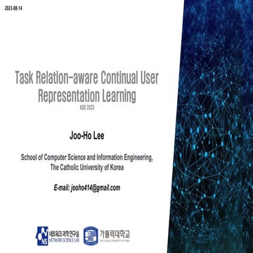 NS-CUK Seminar: J.H.Lee, Review on "Task Relation-aware Continual User Representation Learning ...
