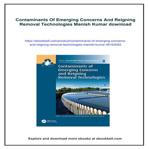 Contaminants Of Emerging Concerns And Reigning Removal Technologies Manish Kumar | PDF