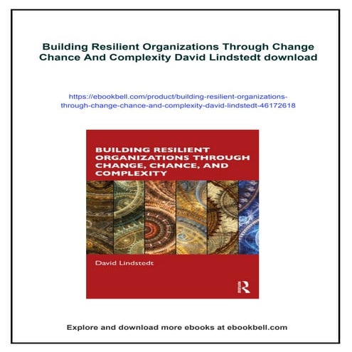 Building Resilient Organizations Through Change Chance And Complexity ...