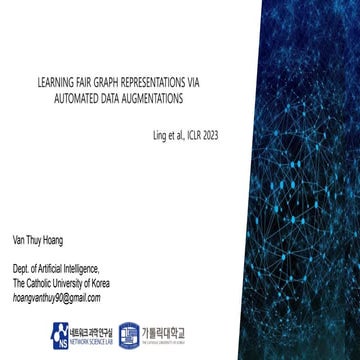 LEARNING FAIR GRAPH REPRESENTATIONS VIA AUTOMATED DATA AUGMENTATIONS.pptx