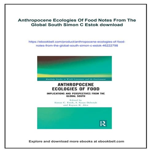 Anthropocene Ecologies Of Food Notes From The Global South Simon C ...
