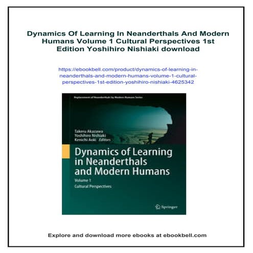 Dynamics Of Learning In Neanderthals And Modern Humans Volume 1 Cultural Perspectives 1st ...