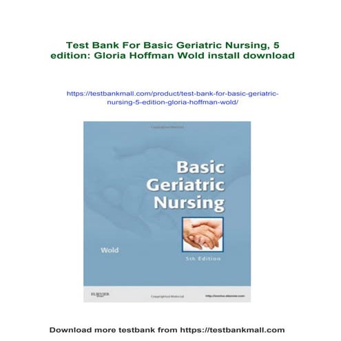 Test Bank For Basic Geriatric Nursing, 5 edition: Gloria Hoffman Wold | PDF