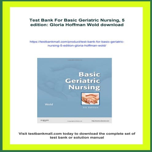 Test Bank For Basic Geriatric Nursing, 5 edition: Gloria Hoffman Wold | PDF