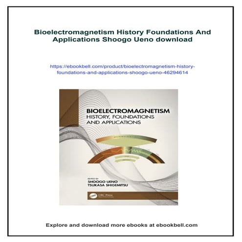 Bioelectromagnetism History Foundations And Applications Shoogo Ueno | PDF
